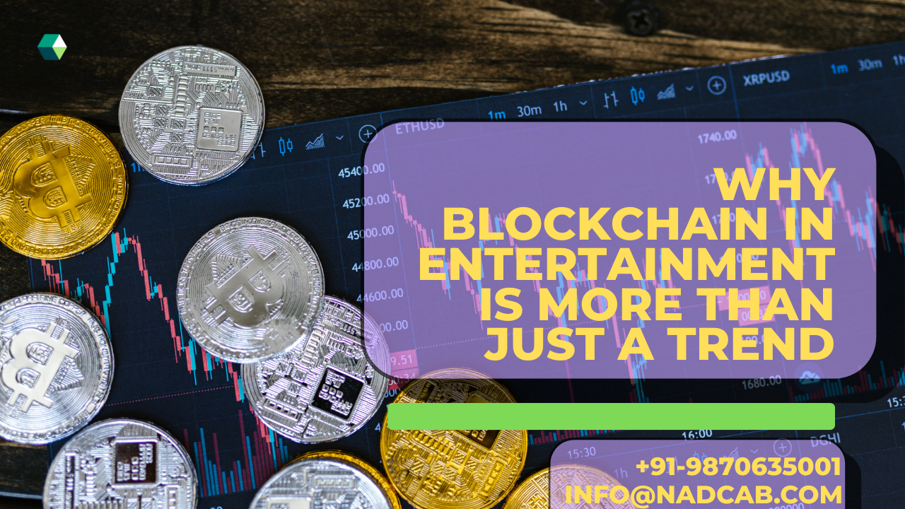 Why Blockchain in Entertainment is More Than Just a Trend | Why ...