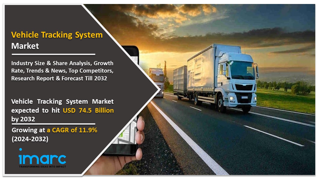 Vehicle Tracking System Market Trends, Size, Share, Growth, Analysis, Report 2024-2032 ...