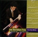 NEWS! 徹底したマイナー主義が貫かれた幻のピアノトリオ盤、限定復刻！Joe Davidian Trio / For The Birds ...