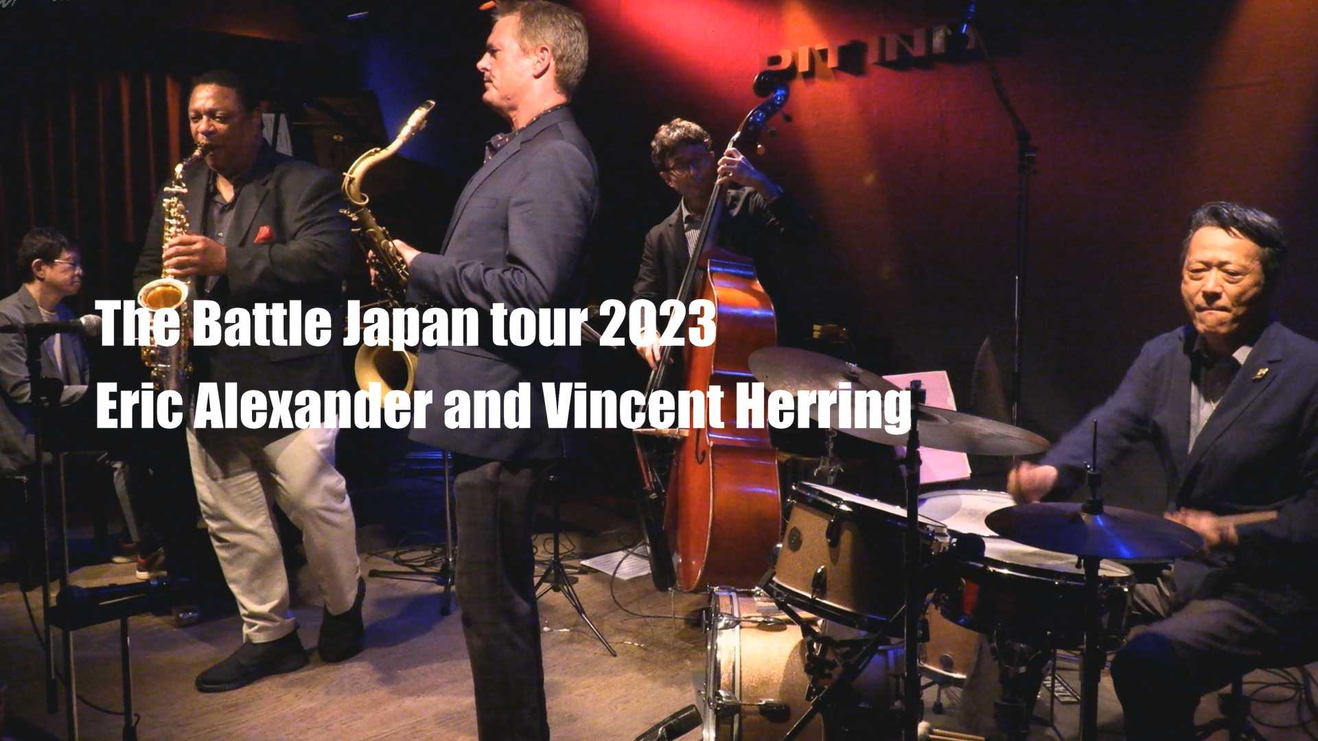 23/07/12 The Battle Japan tour 2023 Eric Alexander and Vincent Herring@新宿PIT INN | ユウ君パパのJAZZ三昧 ...