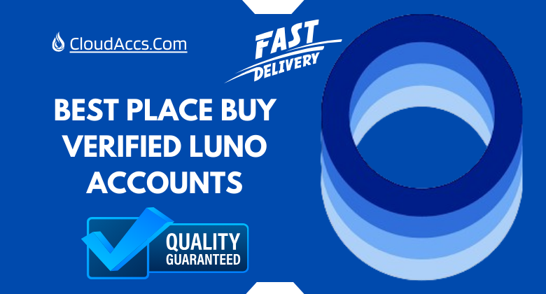 Best Places to Buy Verified Luno Accounts 2025 | smithlewのブログ - 楽天ブログ