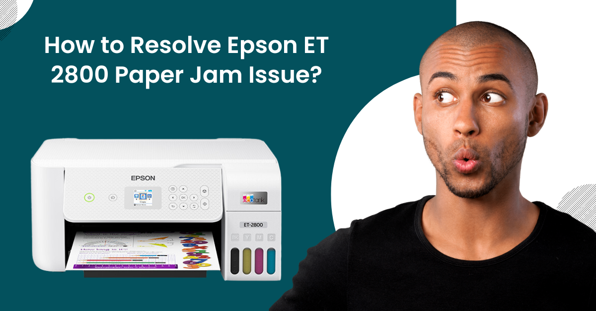How to Resolve Epson ET 2800 Paper Jam Issue? | techprinterのブログ - 楽天ブログ